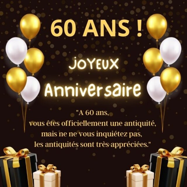Joyeux anniversaire 60 ans : Idées de textes pour souhaits originaux